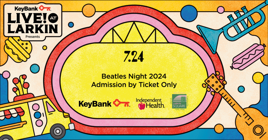 Beatles Night 2024, July 24th is Sold Out! - Larkin Square